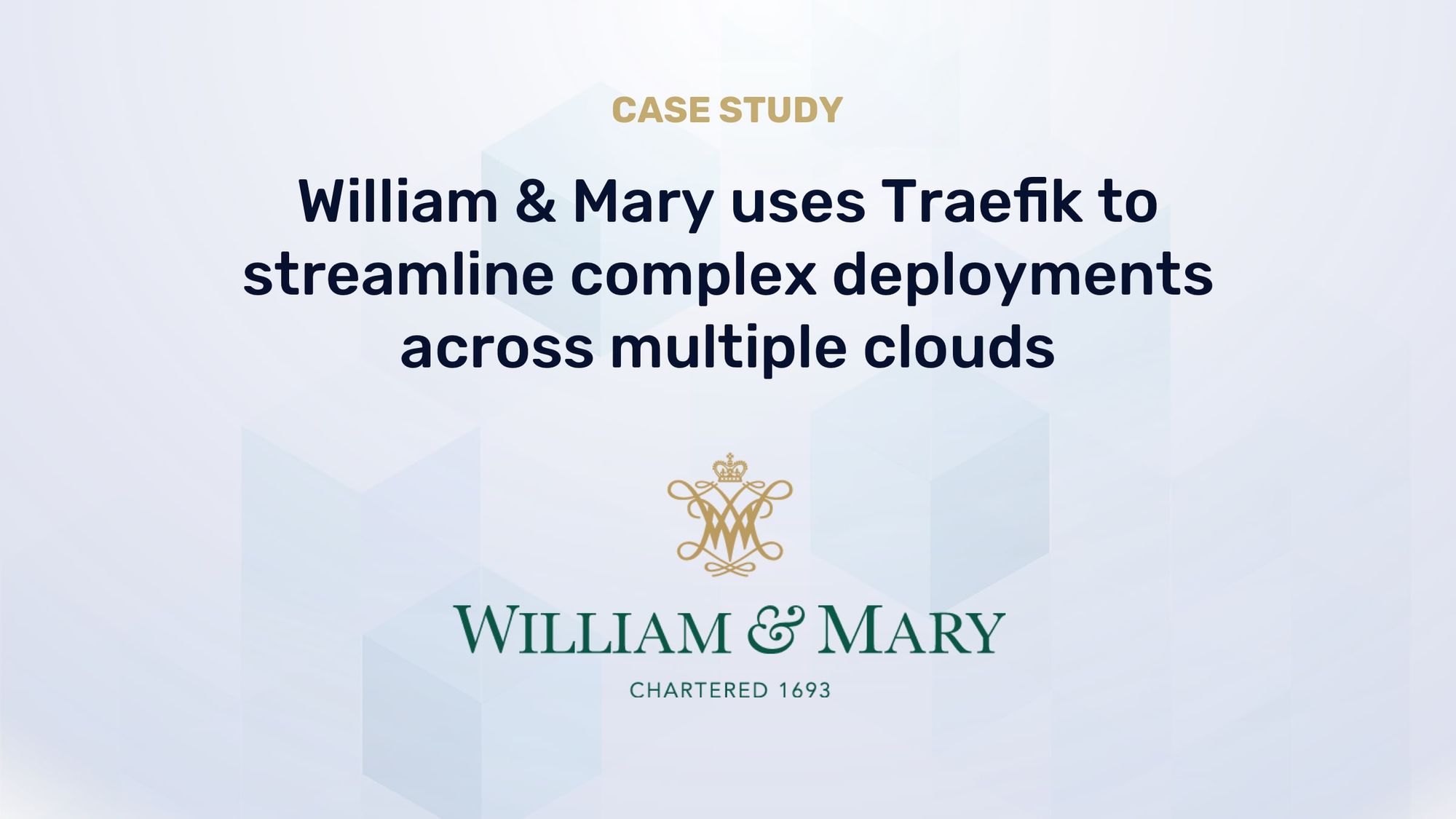 W&M uses Traefik to Streamline Complex Deployments Across Clouds