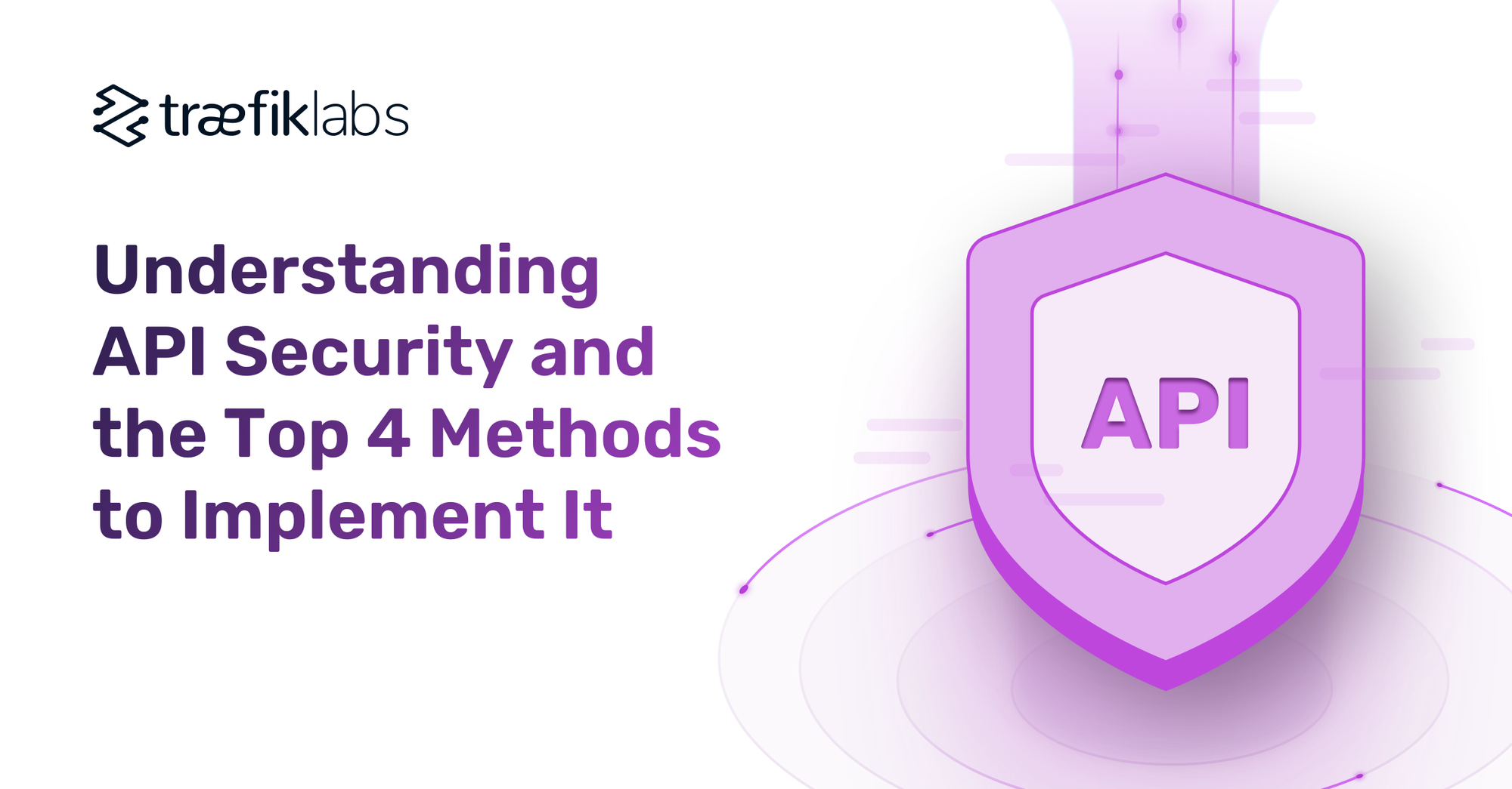 Understanding API Security | Traefik Labs